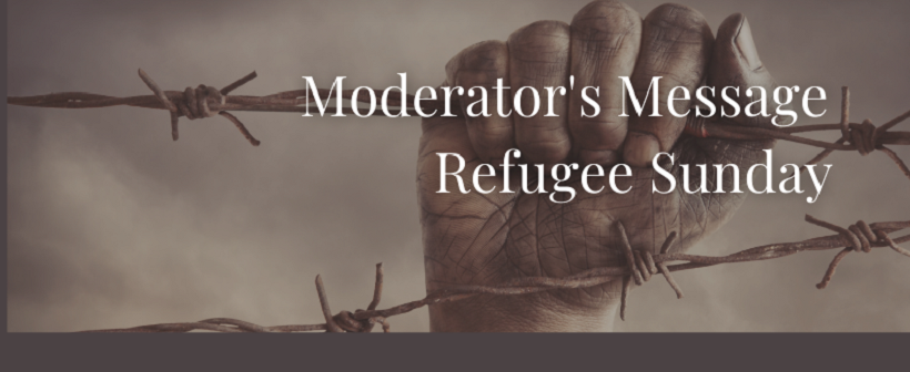 Refugee Sunday 2022 Moderator's Message | Presbyterian Church of ...